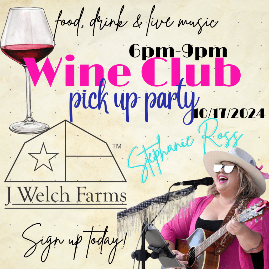 Wine Club Pick Up Party - J Welch Farms